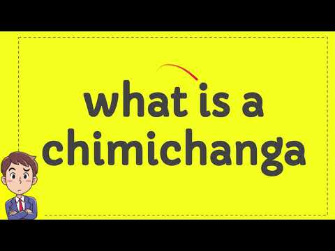 what is a chimichanga