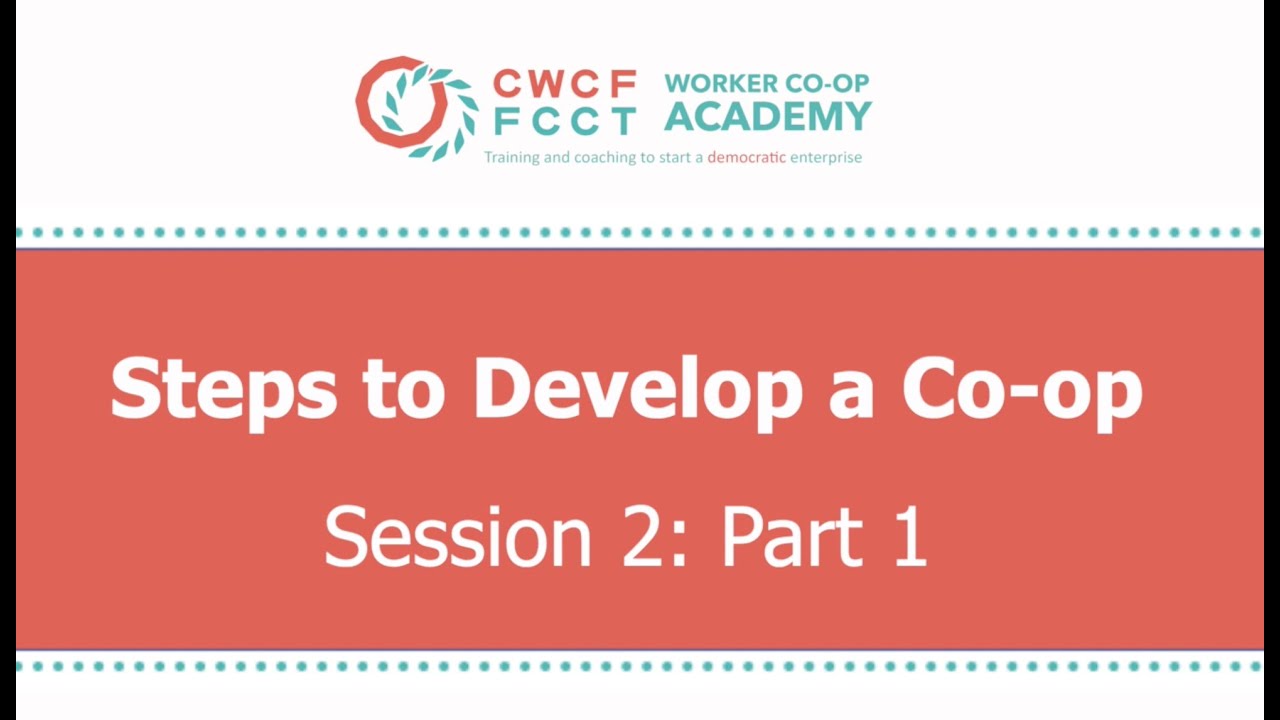 Worker Co-op Development Series - 1. Steps to Develop a Co-op
