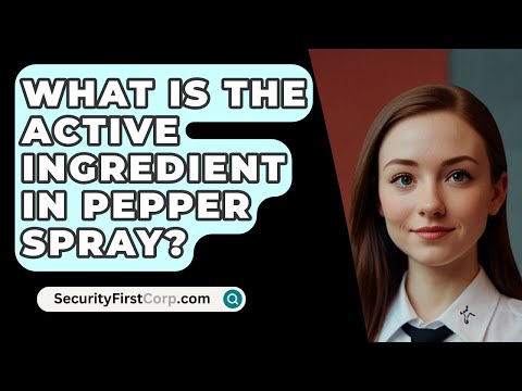 What Is The Active Ingredient In Pepper Spray? - SecurityFirstCorp.com