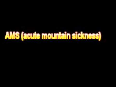What Is The Definition Of AMS acute mountain sickness Medical Dictionary Free Online