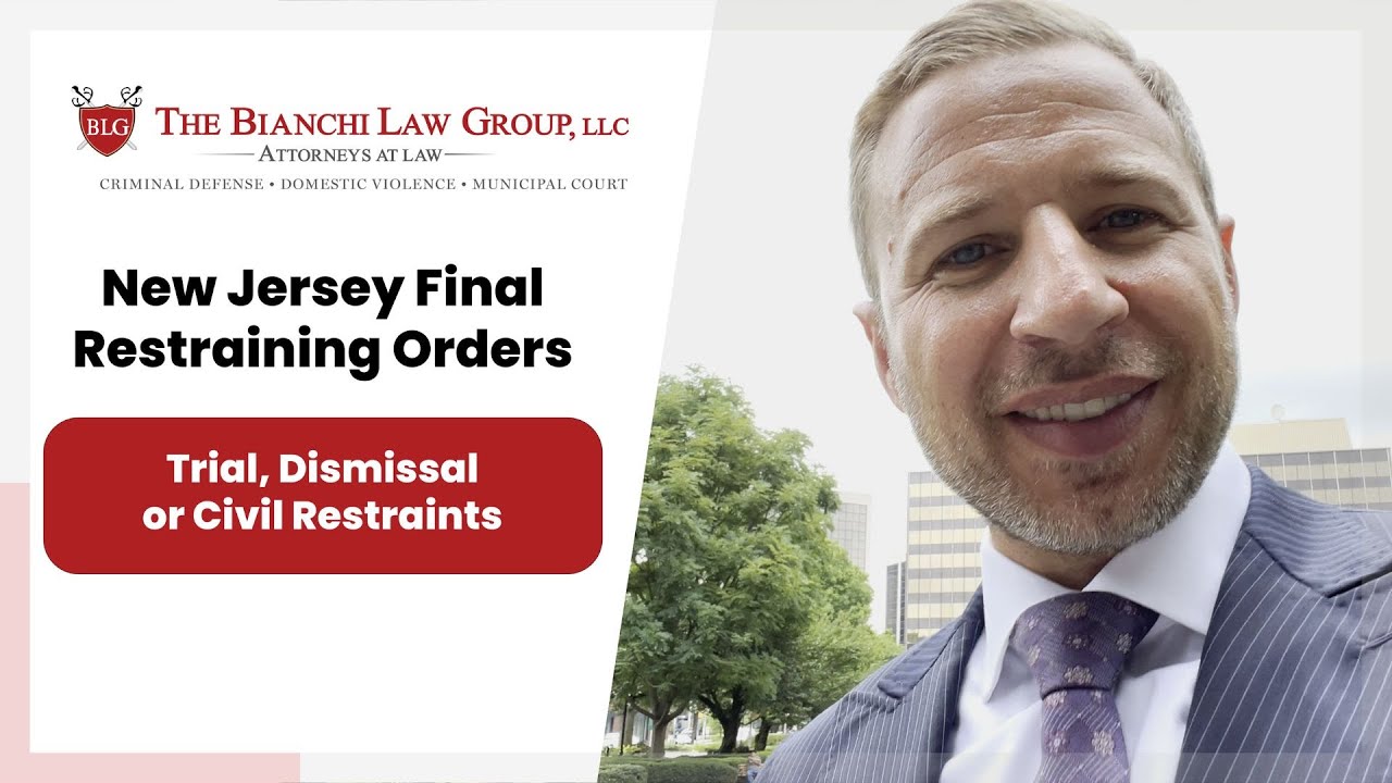 New Jersey Final Restraining Orders:Trial, Dismissal or Civil Restraints