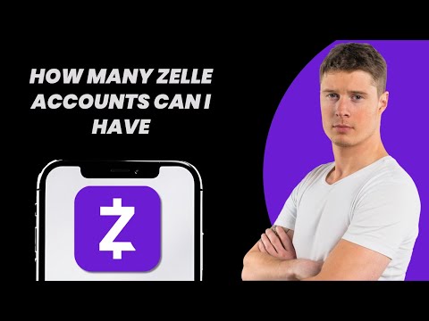How Many Zelle Accounts Can I Have