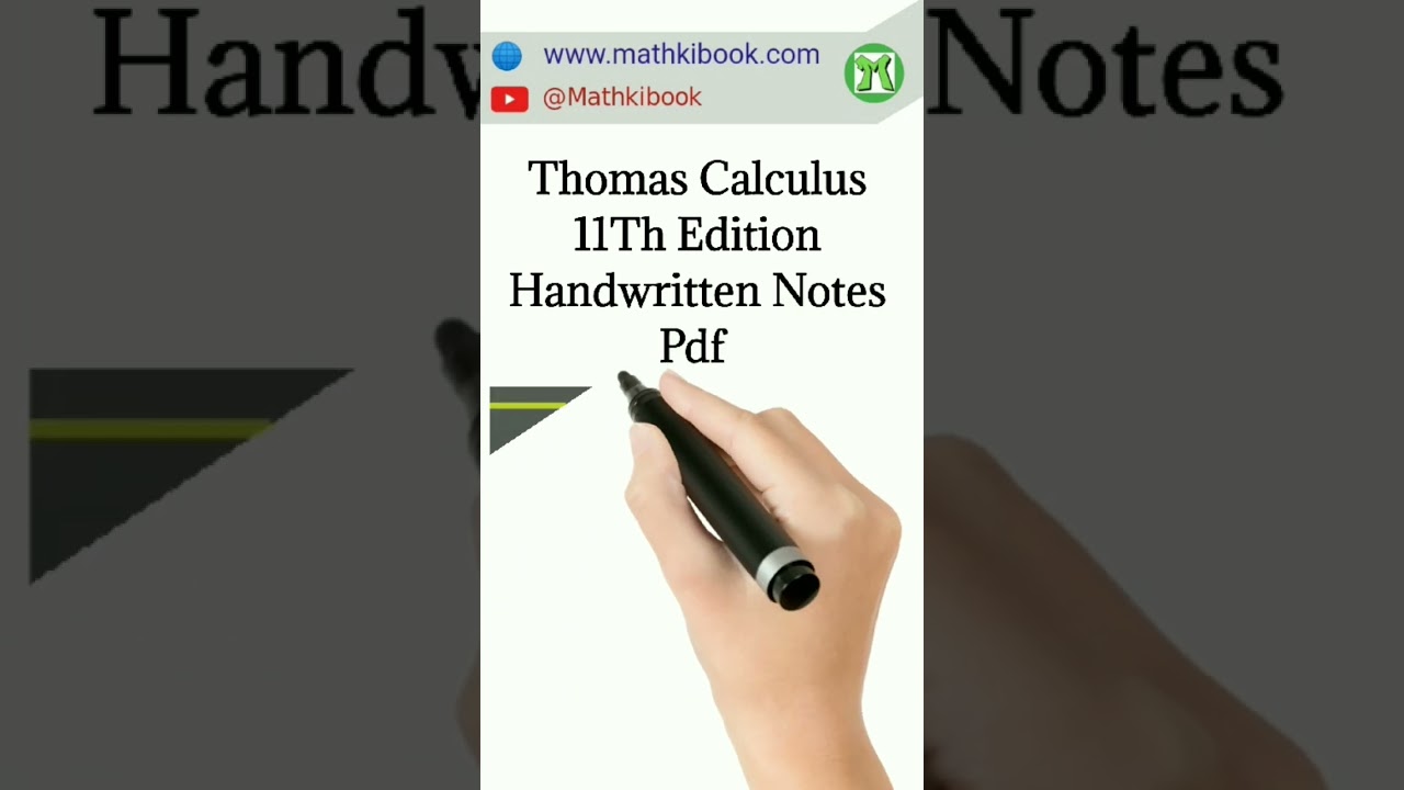 Visit: www.mathkibook.com To Download Thomas Calculus 11th Edition Handwritten Notes Pdf