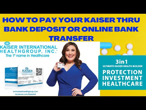 How to pay Kaiser using Online Bank Transfer or Bank Deposit