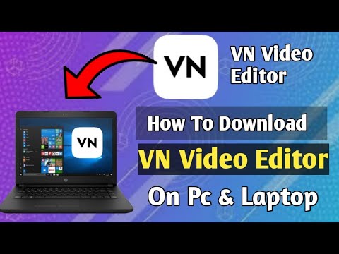 How To Download VN Video Editor For Pc || Window 7 || VN Video Editor Ko Kis Tarha PC Me Use kare