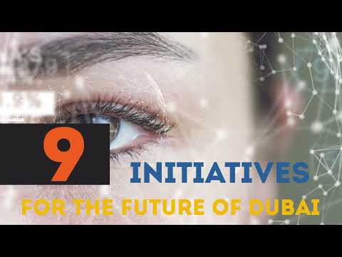 The 9 initiatives implemented by the Government of Dubai for future development