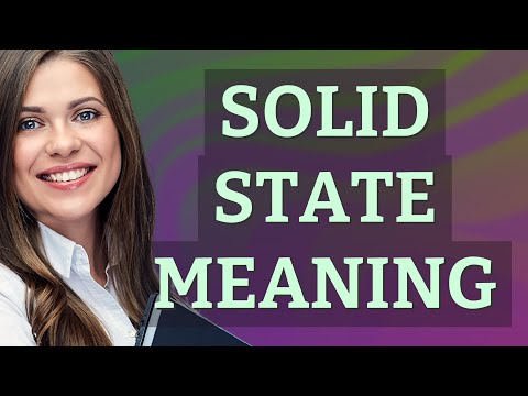 Solid state | meaning of Solid state