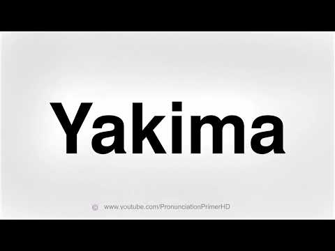 HOW TO PRONOUNCE YAKIMA