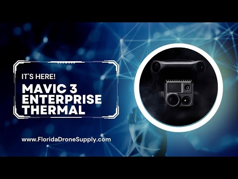 It's Here! The DJI Mavic 3 Enterprise Thermal from Florida Drone Supply