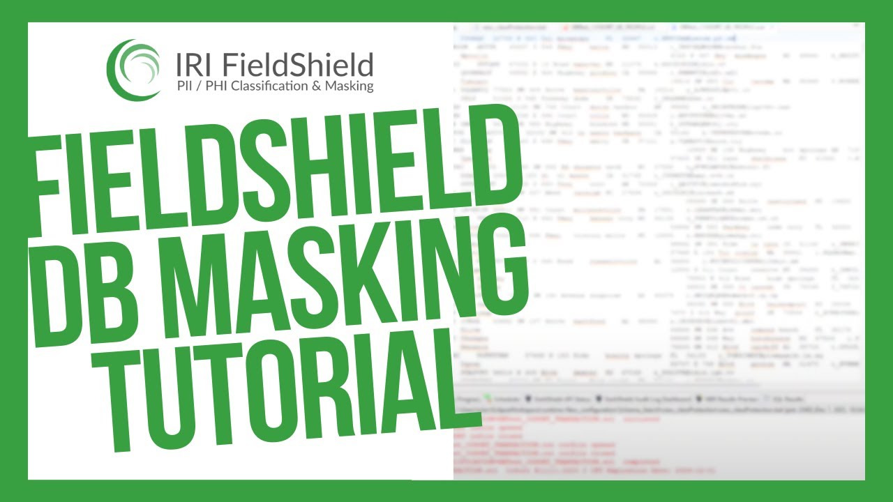 IRI FieldShield Database Masking Tutorial