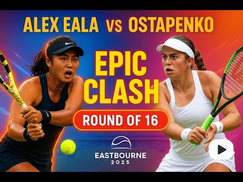 Alex Eala vs Ostapenko: Round of 16 Showdown at Eastbourne Open 2025 | Tennis Match Preview
