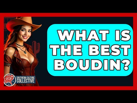 What Is The Best Boudin? - Southern Culture Collective