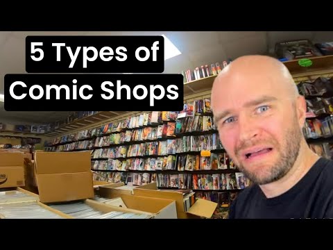 5 TYPES OF COMIC BOOK SHOPS