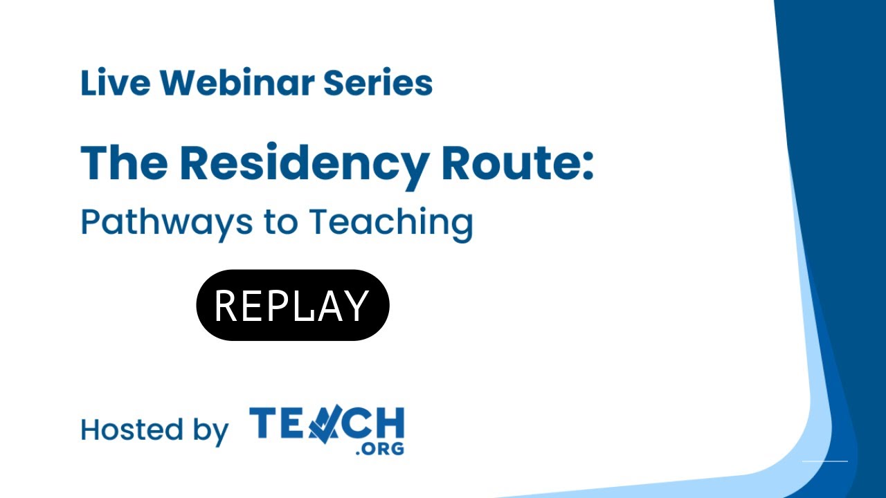 The Residency Route: Pathways to Teaching Webinar