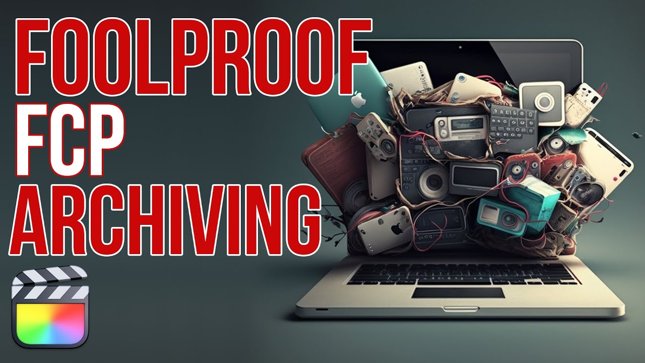 Foolproof FCP Archiving in 3 Steps