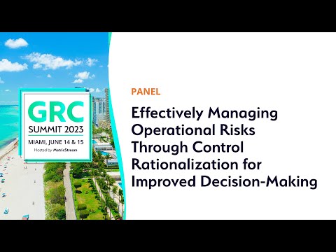 Effectively Managing Operational Risks Through Control Rationalization - GRC Summit 2023