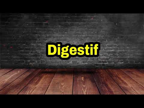 Digestif Pronunciation | How To Pronounce Digestif