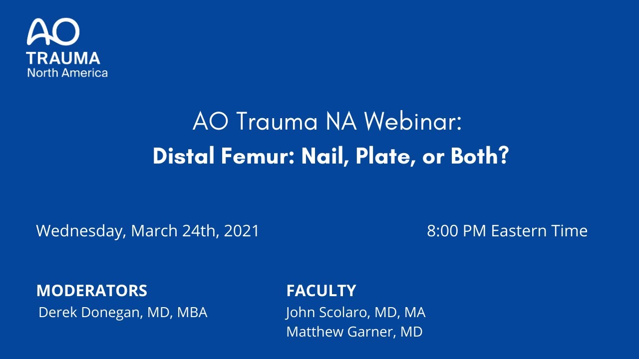 Distal Femur: Nail, Plate, or Both?