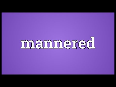 Mannered Meaning