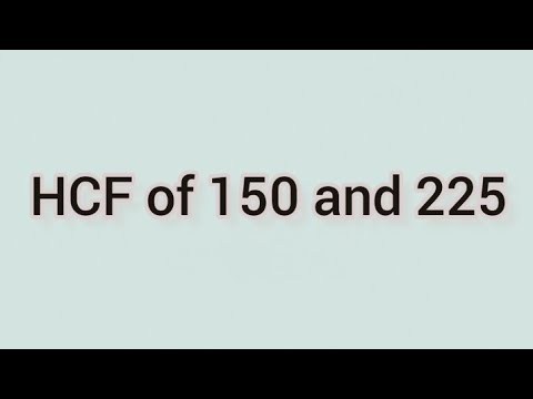 HCF of 150 and 225 | Learnmaths