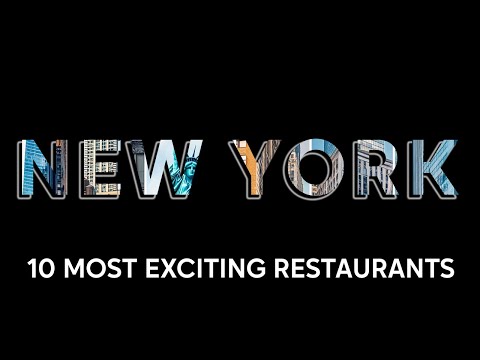 New York Food Guide: 10 Best & Exciting Restaurants in 2024 4K