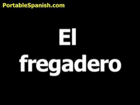 Spanish word for sink is el fregadero