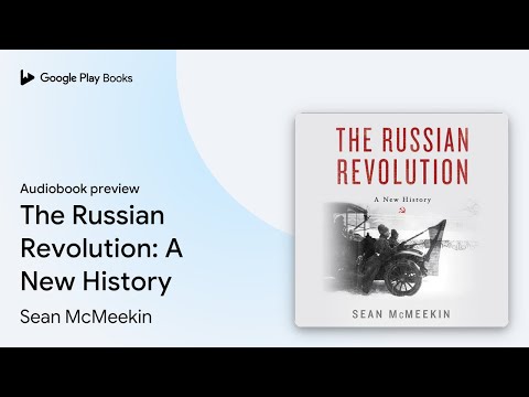 The Russian Revolution: A New History by Sean McMeekin · Audiobook preview