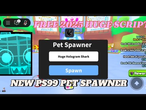 NEW PS99 PET SPAWNER & HUGE SPAWNER SCRİPT 2025 PASTEBIN
