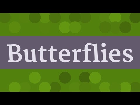 BUTTERFLIES pronunciation • How to pronounce BUTTERFLIES