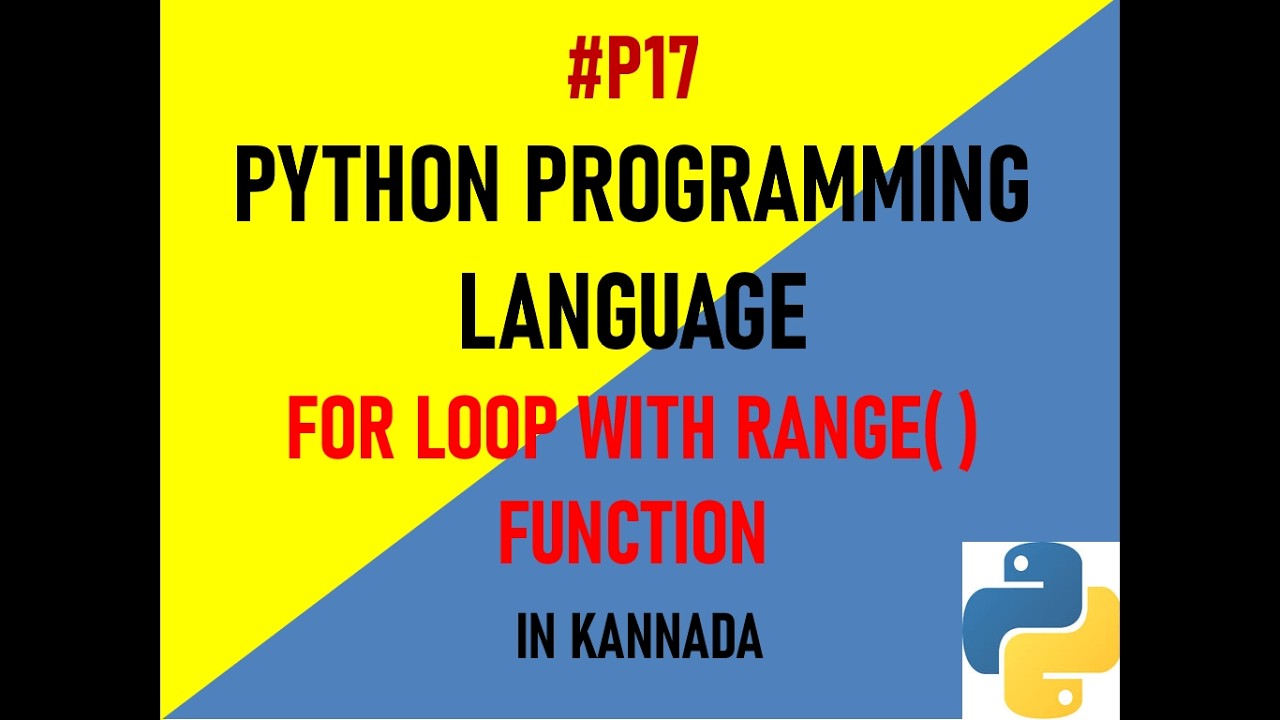 #P17 | For Statement with range function in Python | Python Tutorials for Beginners in Kannada