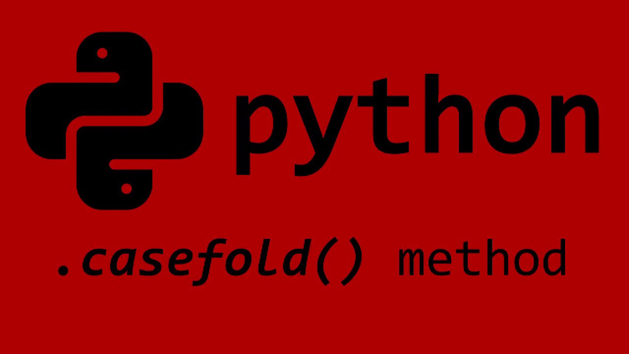Python casefold() string method