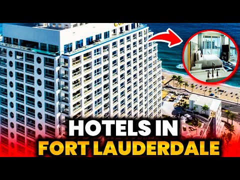 Top Hotels in Ft Lauderdale Florida - Sun - Beaches - Food - FUN!!!!!