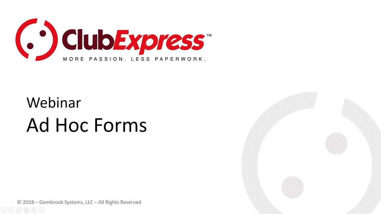 ClubExpress - Webinar - Ad Hoc Forms