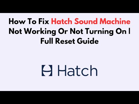 How To Fix Hatch Sound Machine Not Working Or Not Turning On | Full Reset Guide