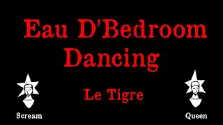 Eau D' Bedroom Dancing Bass Tab - Le Tigre