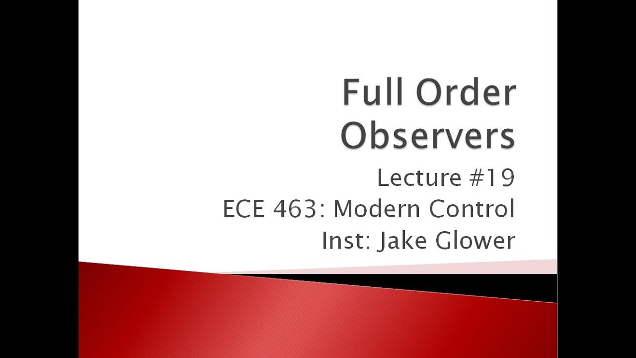 ECE 463.19 Full Order Observers