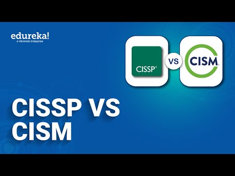 CISSP or CISM: Which is right for you? | CISSP vs CISM | Edureka