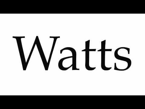 How to Pronounce Watts