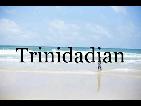 How To Pronounce Trinidadian🌈🌈🌈🌈🌈🌈Pronunciation Of Trinidadian