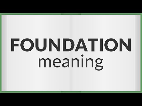 Foundation | meaning of Foundation