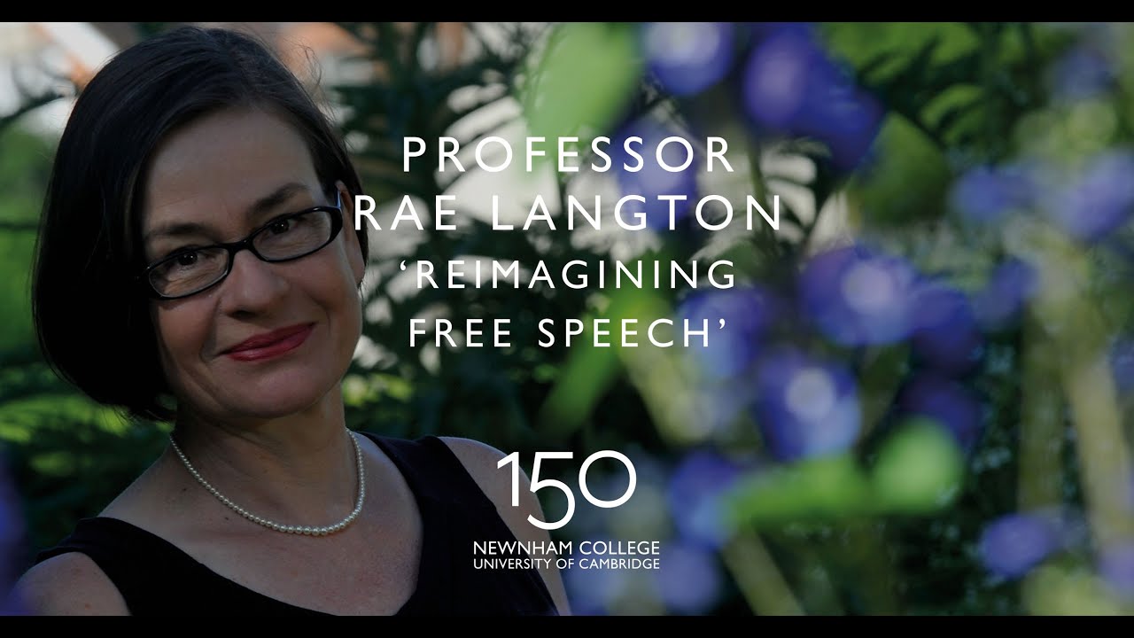 Prof Rae Langton - 'Reimagining Free Speech' - #Newnham150 Anniversary Lecture Series