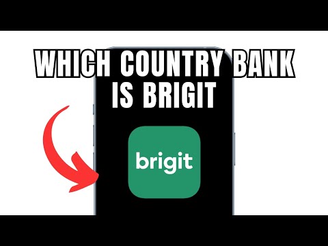 Which Country Bank Is Brigit (Full Guide)