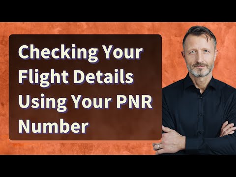 Checking Your Flight Details Using Your PNR Number