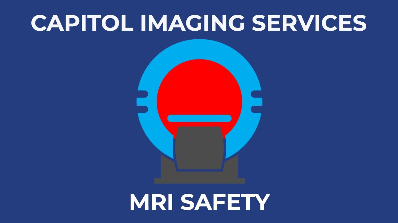 MRI SAFETY | Capitol Imaging Services