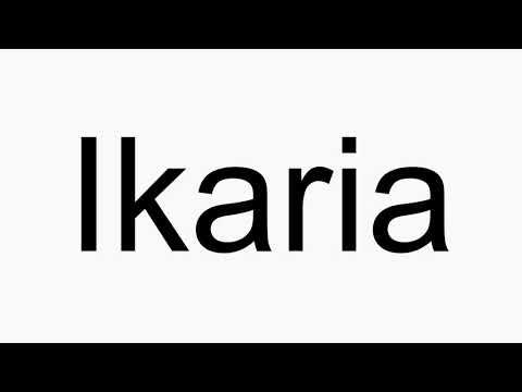 How to pronounce Ikaria