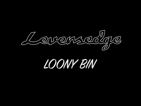 Leversedge - Loony Bin
