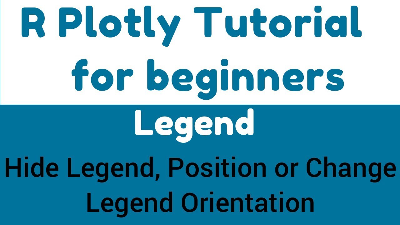 R Plotly Tutorial - Hide Legend, Position or Change Legend Orientation