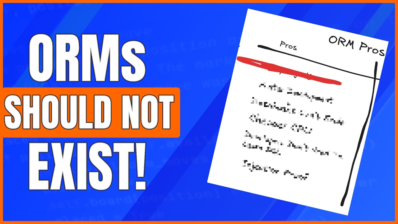 Architect Explains Why ORMs Shouldn't Exist!