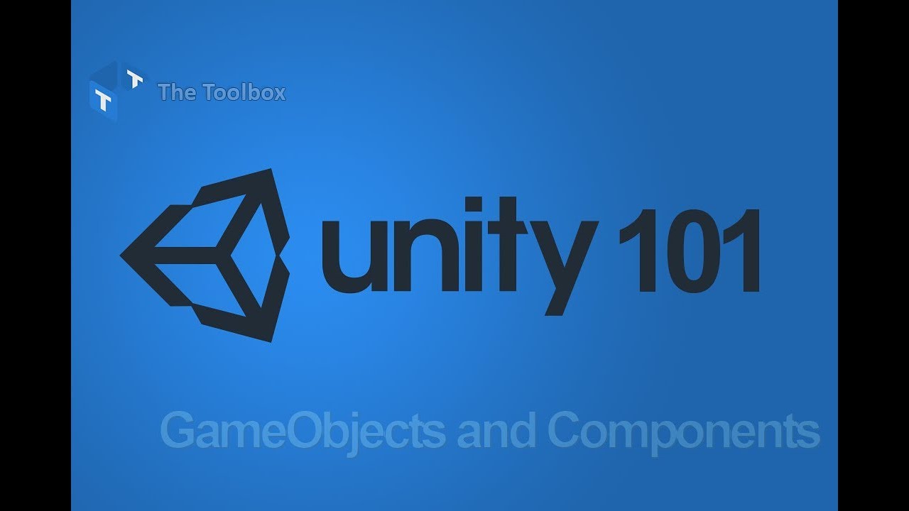 Unity 101 - Basic Tutorial -  GameObject and Components