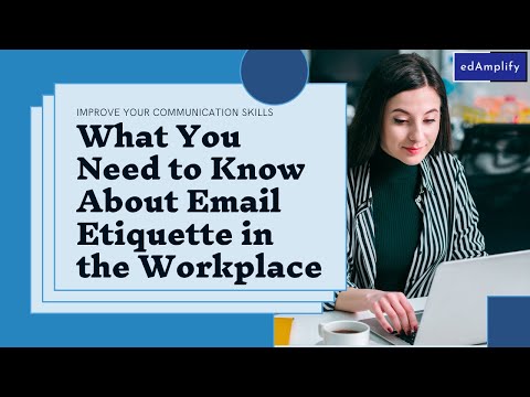 What You Need to Know About Email Etiquette in the Workplace #edamplify #email #emailetiquette